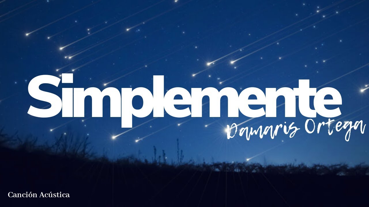 Damaris Ortega | Simplemente (Video Lyric) - YouTube