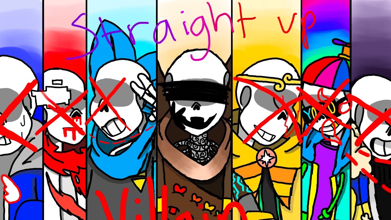 Straight up villain | meme | ink sans | - YouTube