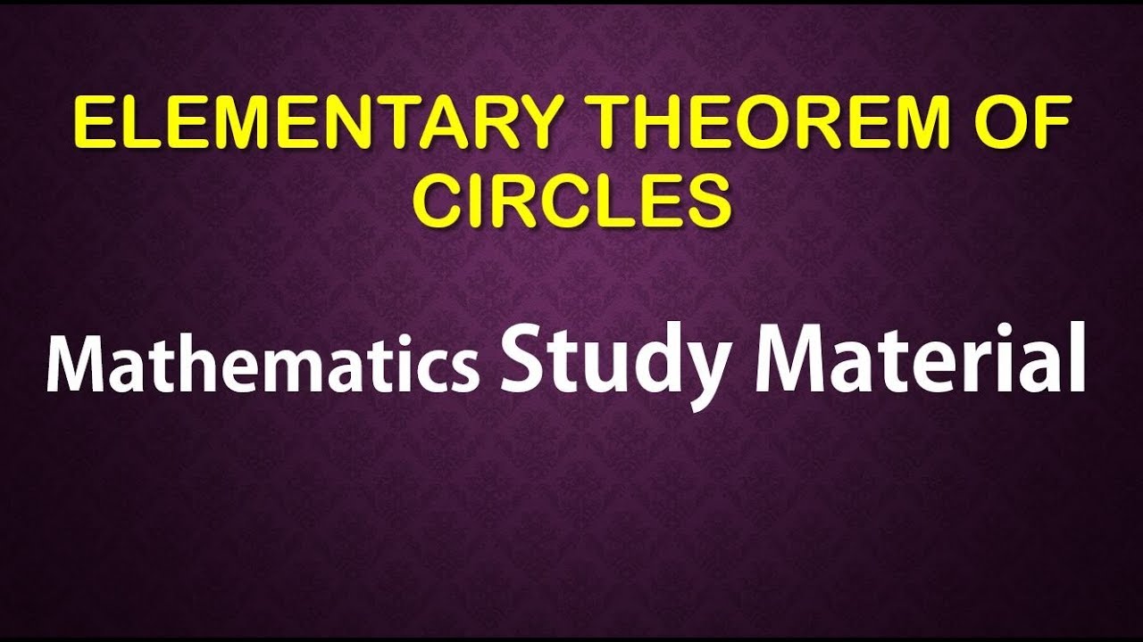 ELEMENTARY THEOREM OF CIRCLES mathematics study material online - YouTube