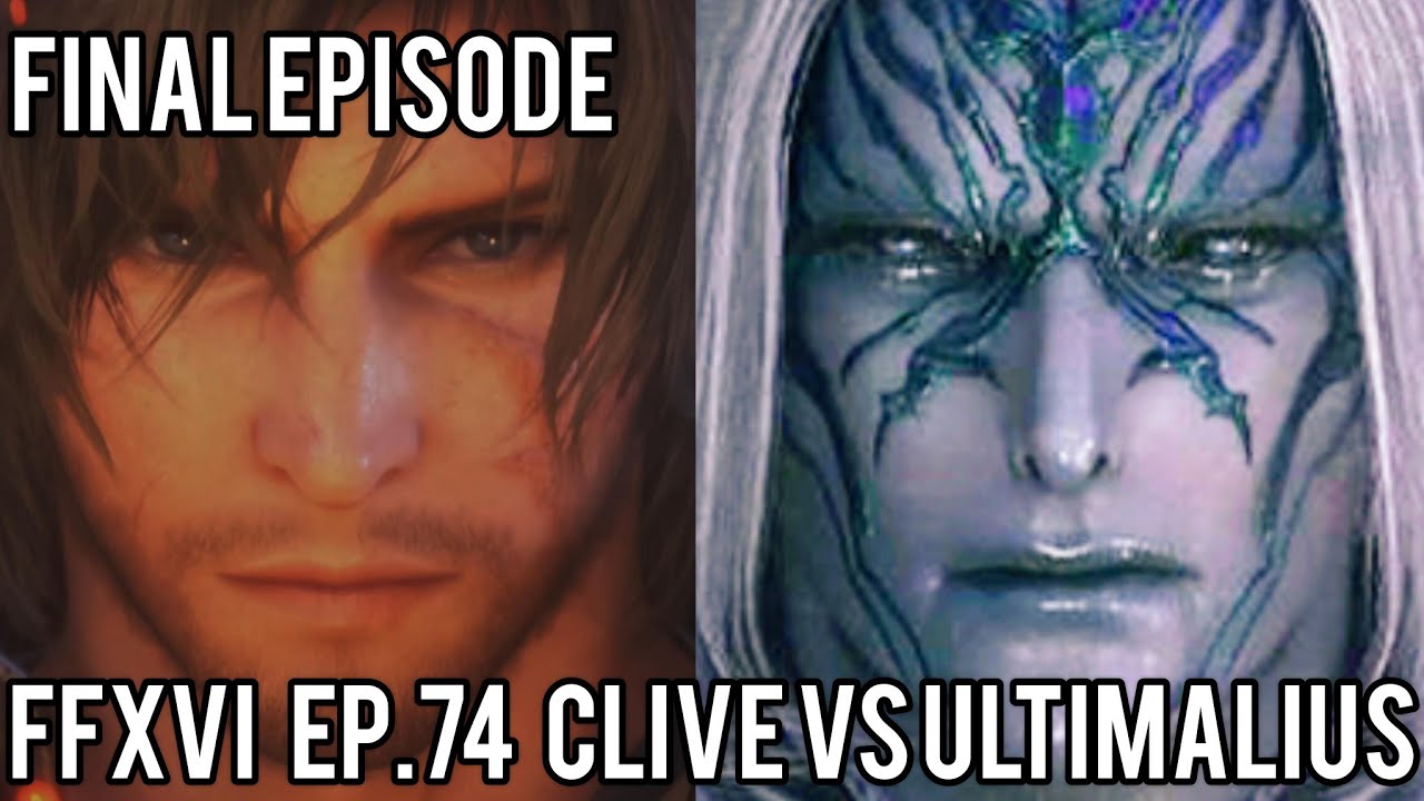Final fantasy XVI episode 74 clive vs ultimalius final episode - YouTube