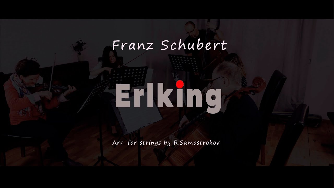 Franz Schubert "ERLKING" "Klassik Modern" String Chamber Orchestra. - YouTube