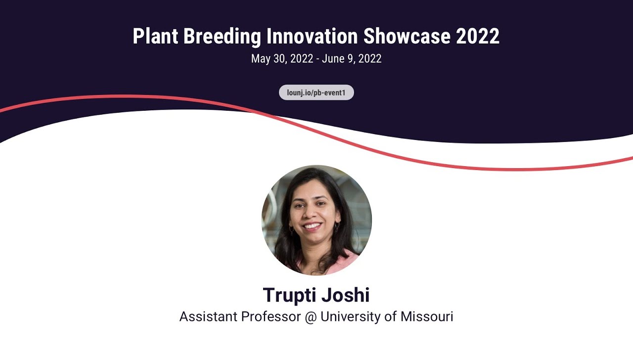 Trupti Joshi - Translational bioinformatics tools to enable novel ...