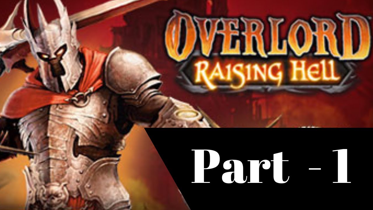 OVERLORD RAISING HELL Gameplay Walkthrough Part 1 FULL GAME [1080p HD ...