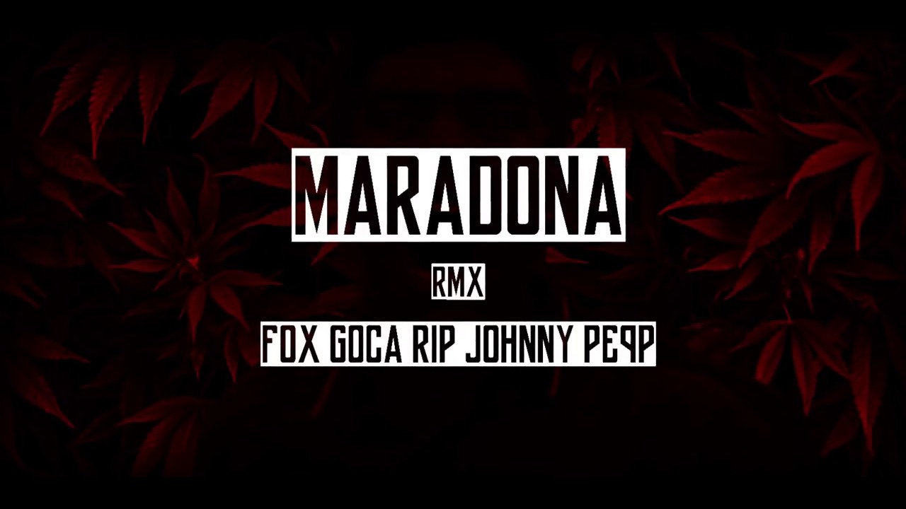 Fox, Goca Rip & Johnny Pepp - Maradona (Remix) - YouTube