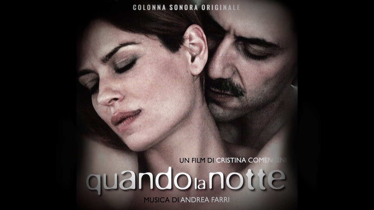 Andrea Farri Quando la Notte (Colonna Sonora Originale del Film) - YouTube