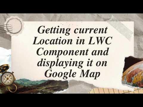 𝑮𝒆𝒕𝒕𝒊𝒏𝒈 𝒄𝒖𝒓𝒓𝒆𝒏𝒕 𝑳𝒐𝒄𝒂𝒕𝒊𝒐𝒏 𝒊𝒏 #𝑳𝑾𝑪 𝑪𝒐𝒎𝒑𝒐𝒏𝒆𝒏𝒕 𝒂𝒏𝒅 𝒅𝒊𝒔𝒑𝒍𝒂𝒚𝒊𝒏𝒈 𝒊𝒕 𝒐𝒏 #𝑮𝒐𝒐𝒈𝒍𝒆 𝑴𝒂𝒑 - YouTube