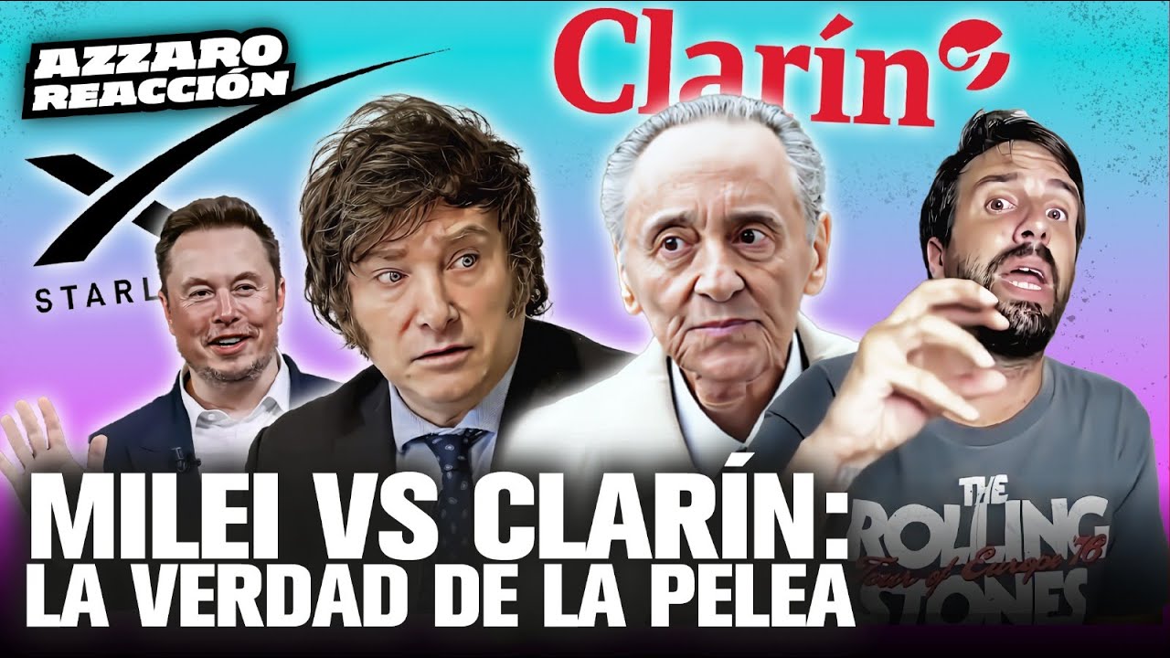 MILEI VS. CLARÍN: LA VERDAD DE LA PELEA // AZZARO REACCIÓN - YouTube