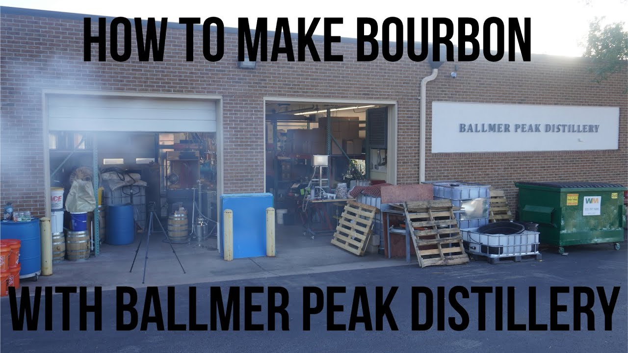How to Make Bourbon with Ballmer Peak Distillery - YouTube