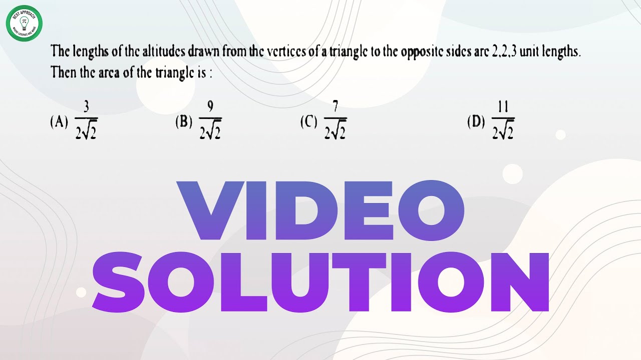 Detailed Video Solution | Solutions of Triangle | Important Question 01 ...