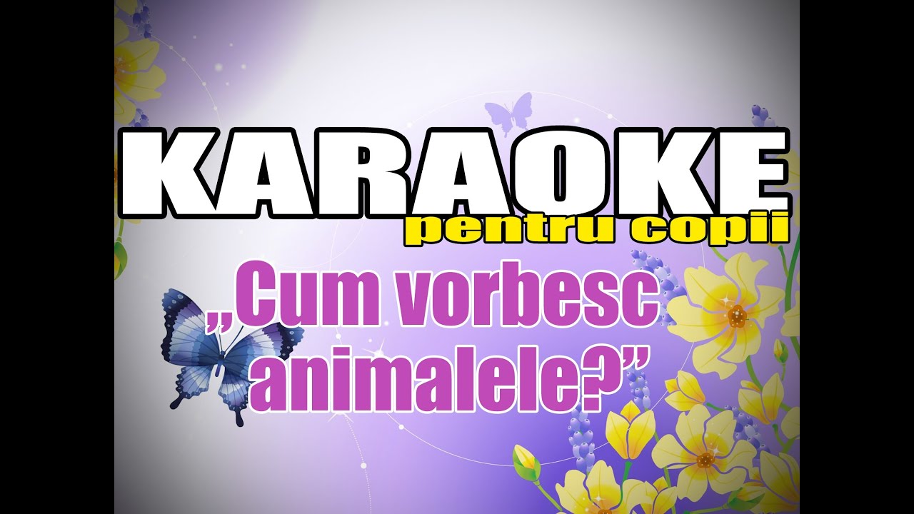Cum vorbesc animalele? (Karaoke Pentru Copii) - YouTube