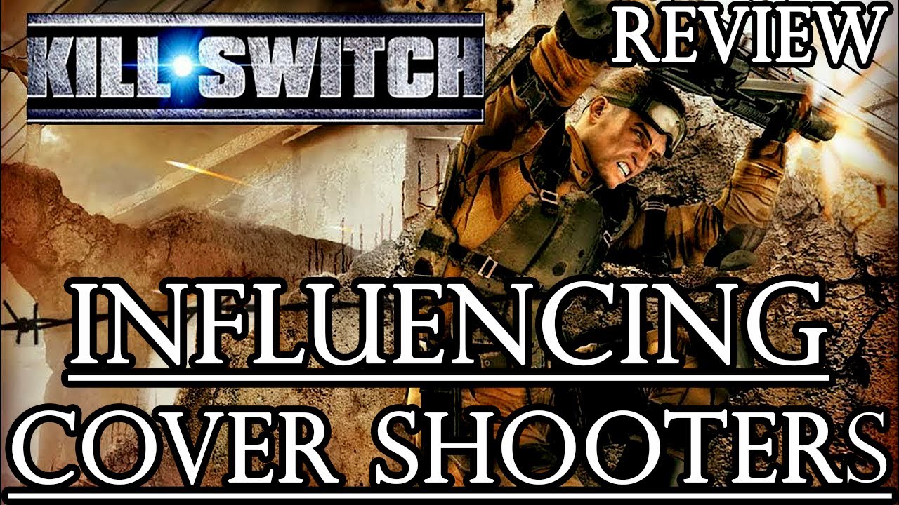 "Influencing Modern Cover Based Third Person Shooters" - Kill.Switch ...