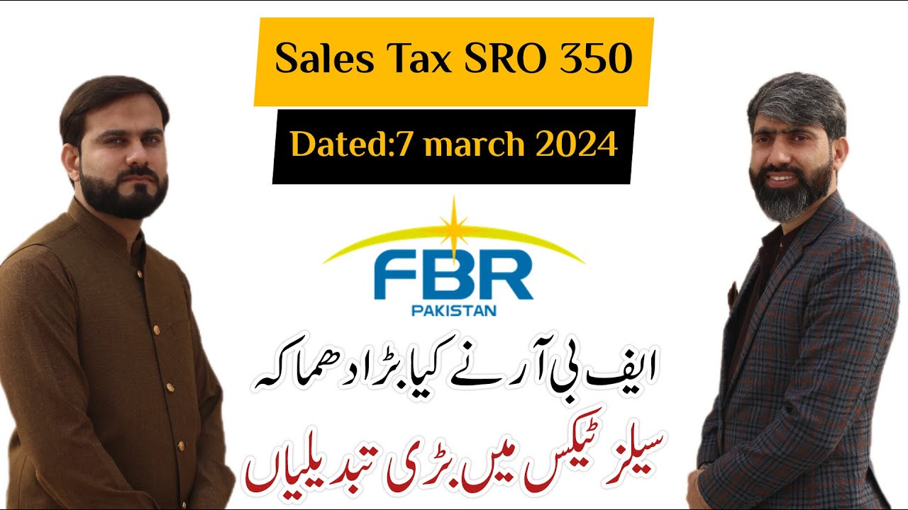 what is Sales Tax SRO 350 || Major Changes by FBR in Sales Tax ...