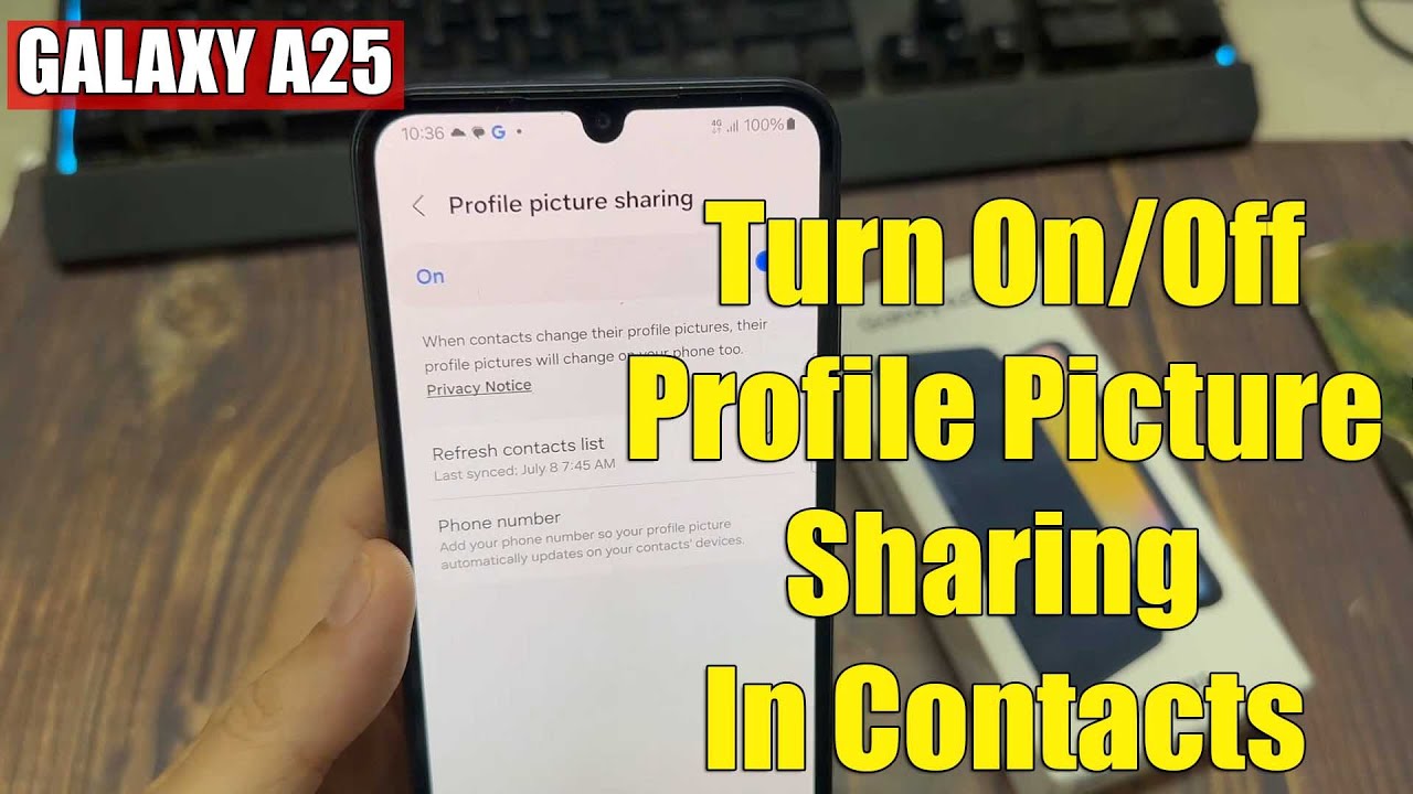 Samsung Galaxy A25: How to Turn On/Off Profile Picture Sharing In ...