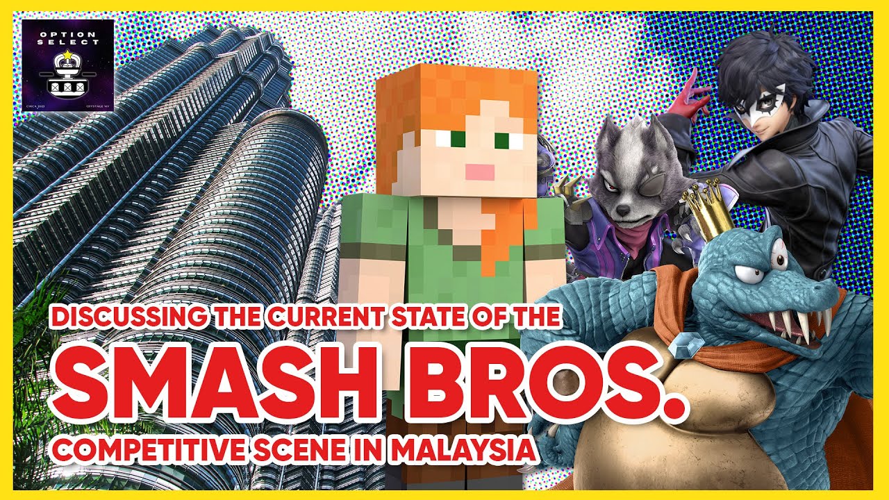 A Discussion on the Current State of the Malaysian SMASH BROS. Scene ...