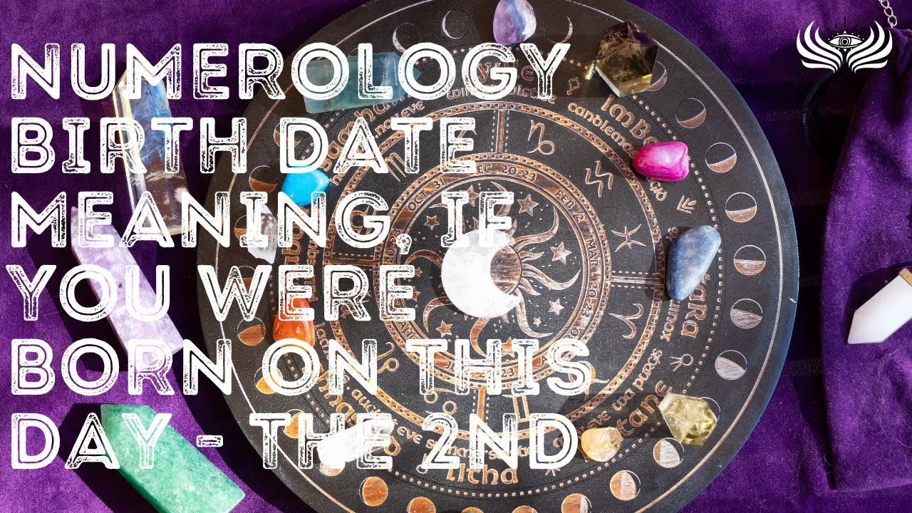 Numerology Birth Date Meaning, If You Were Born On This Day - The 2nd ...