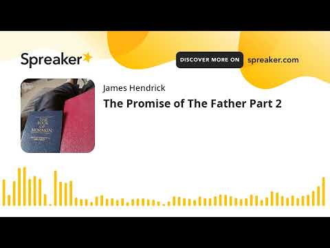 The Promise of The Father Part 2 - YouTube