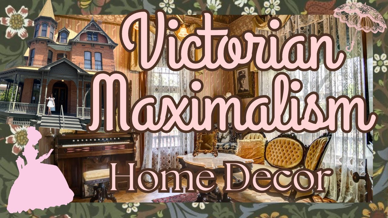 VICTORIAN MAXIMALISM HOME DECOR | The *ULTIMATE* Maximalist Interior ...