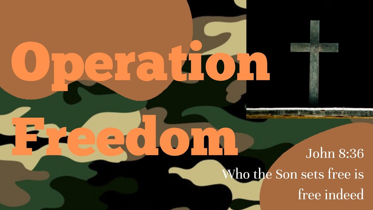 OPERATION FREEDOM - YouTube