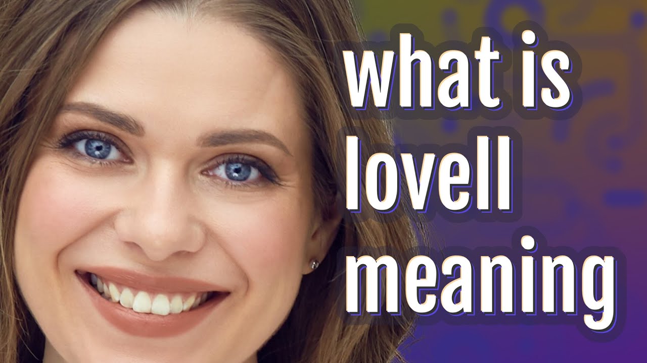 Lovell | meaning of Lovell - YouTube