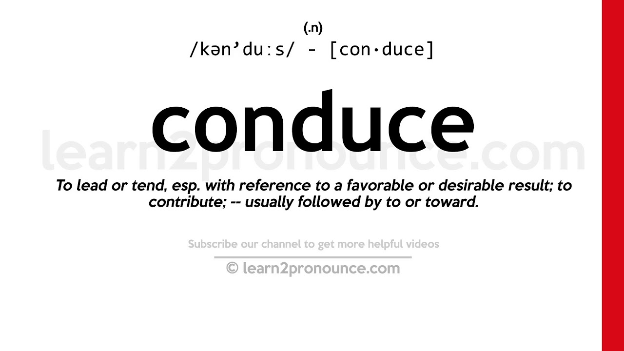 Pronunciation of Conduce | Definition of Conduce - YouTube