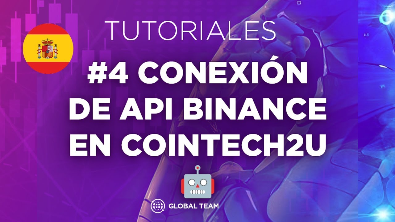 #4 Conexión de API Binance en Cointech2U - YouTube