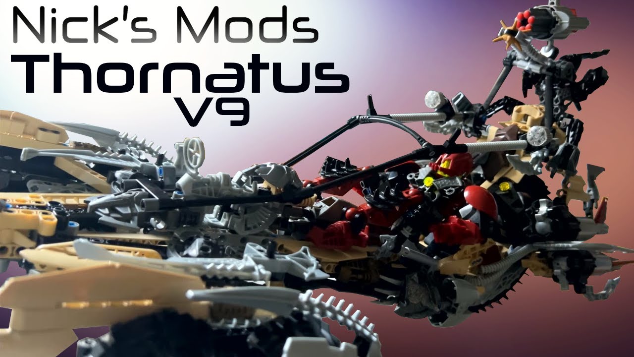 Nick's Mods Ep.29- Thornatus V9- MASSIVE Bionicle Vehicle Overhaul ...