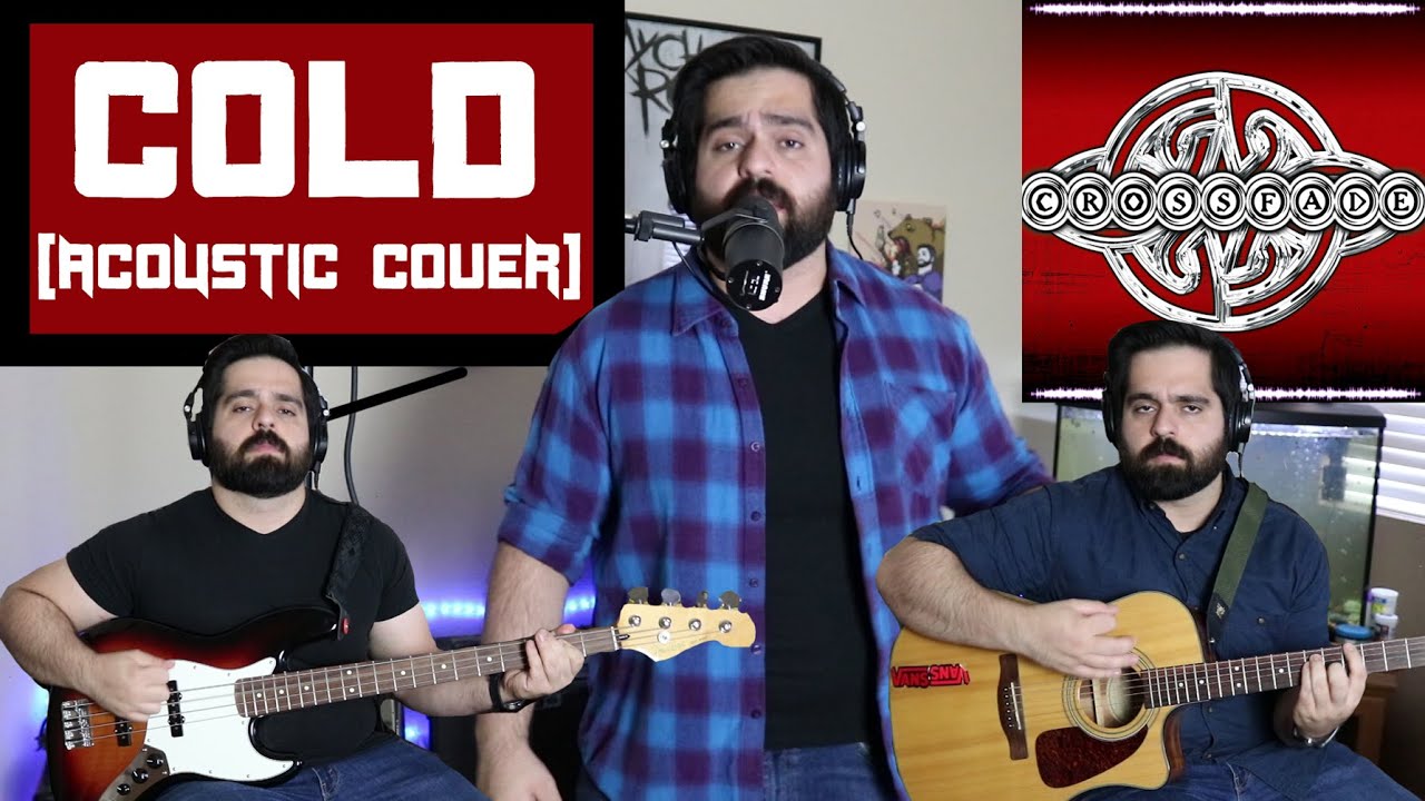 Crossfade - Cold [Acoustic Cover by Tempered Lion] - YouTube