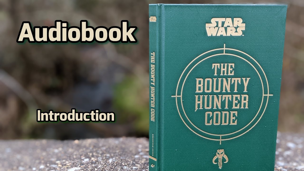 The Bounty Hunter Code - Introduction - [Audiobook] #bobafett # ...