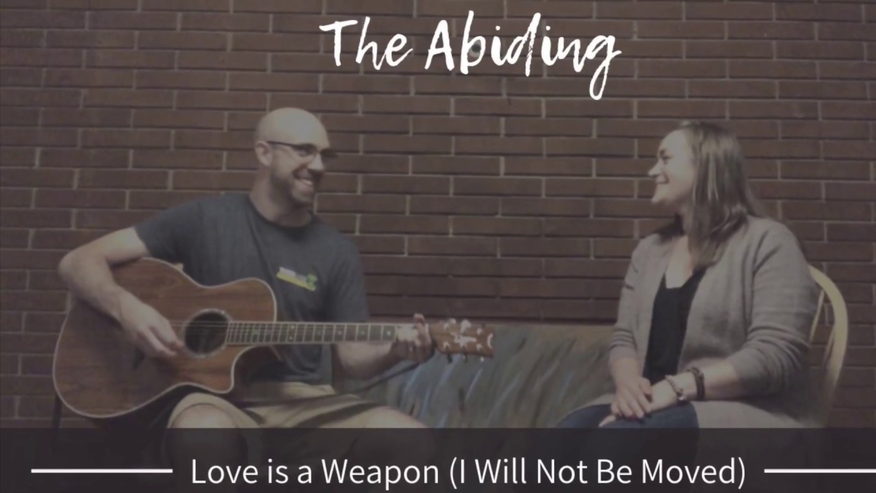 Love is a Weapon (I Will Not Be Moved) - YouTube