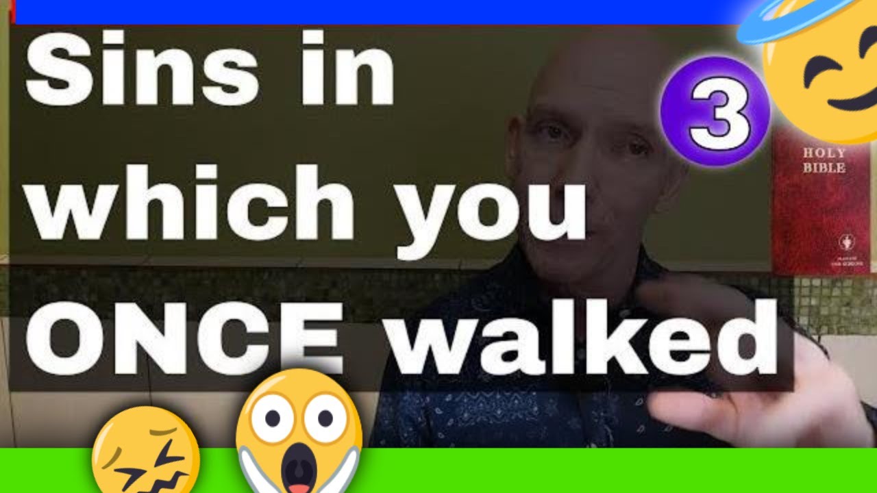 Stopping Sin? In Which You Also Once Walked! [part 3] - YouTube