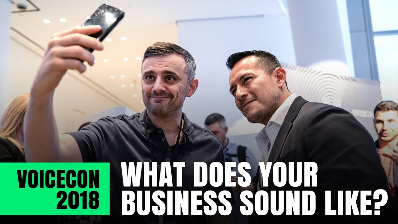 What Does Your Business SOUND Like? @VaynerMedia VoiceCon 2018 - YouTube