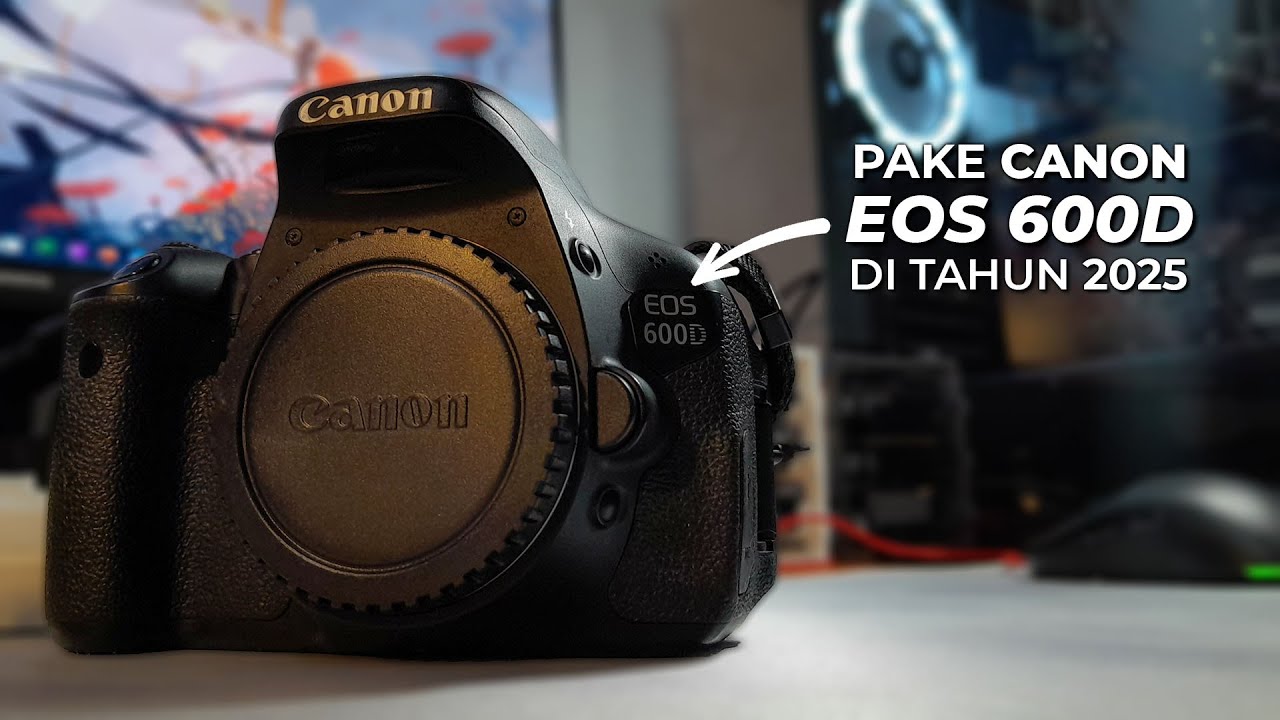 Alasan Masih Pilih Kamera DSLR di Tahun 2025 | Canon EOS 600D - YouTube