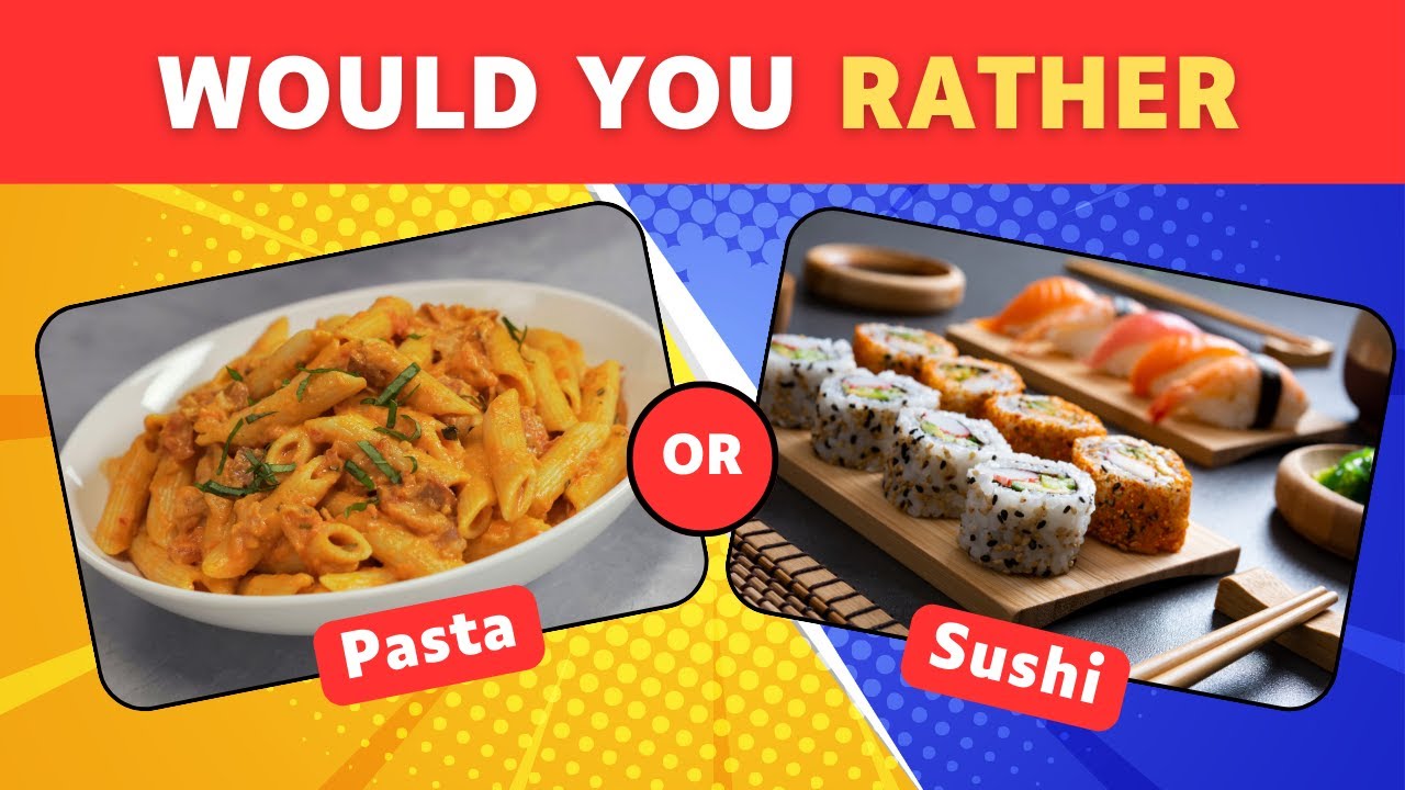 Would You Rather...? TOUGH FOOD CHOICES! 🍕🌯🍣 | Quiz Fix - YouTube