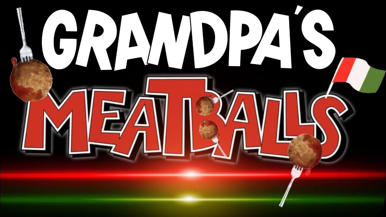 GRANDPA'S MEATBALL'S- SPECIAL VISITING CHEF GIA, CHEF AVA, AND ...