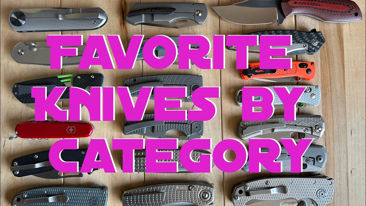 My Favorite Knives By Category! - YouTube