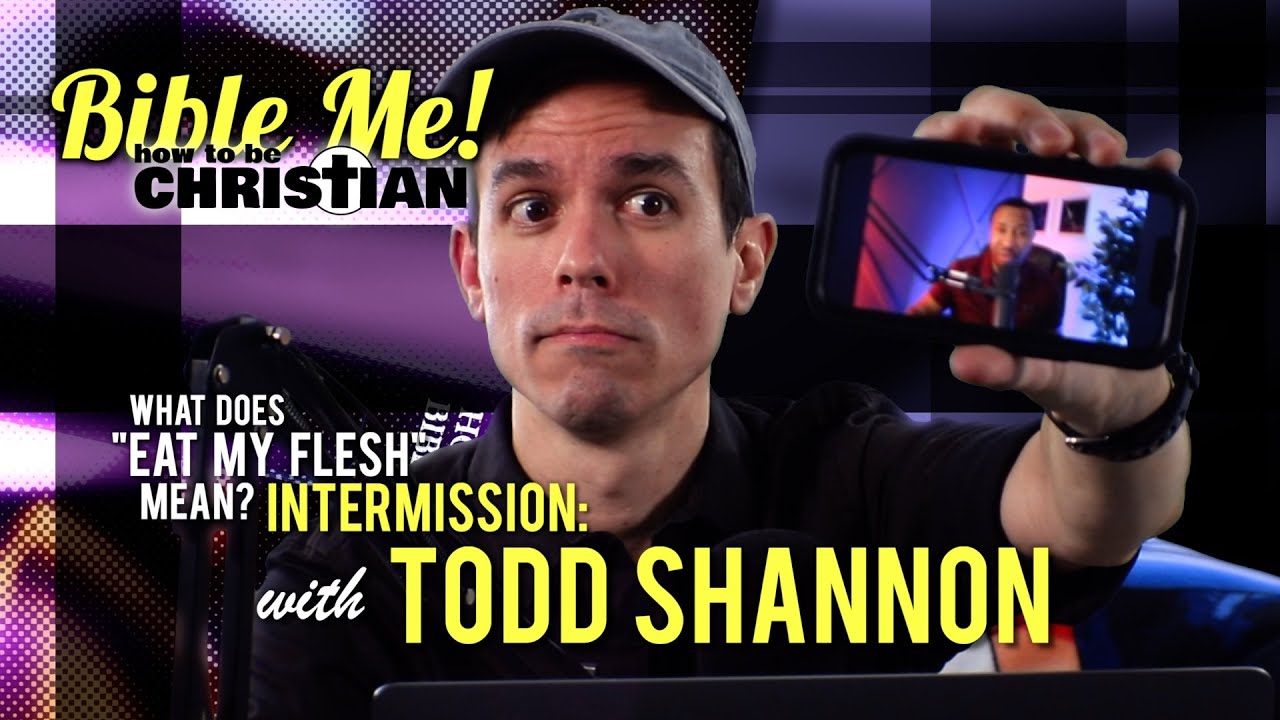 Intermission with Todd Shannon (Side B's Response to "What Does "Eat My ...