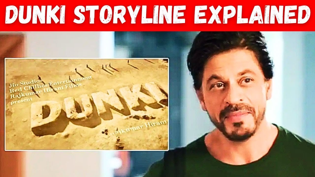 Dunki Storyline Explained | Dunki Movie Update | Shahrukh Khan | Taapse ...
