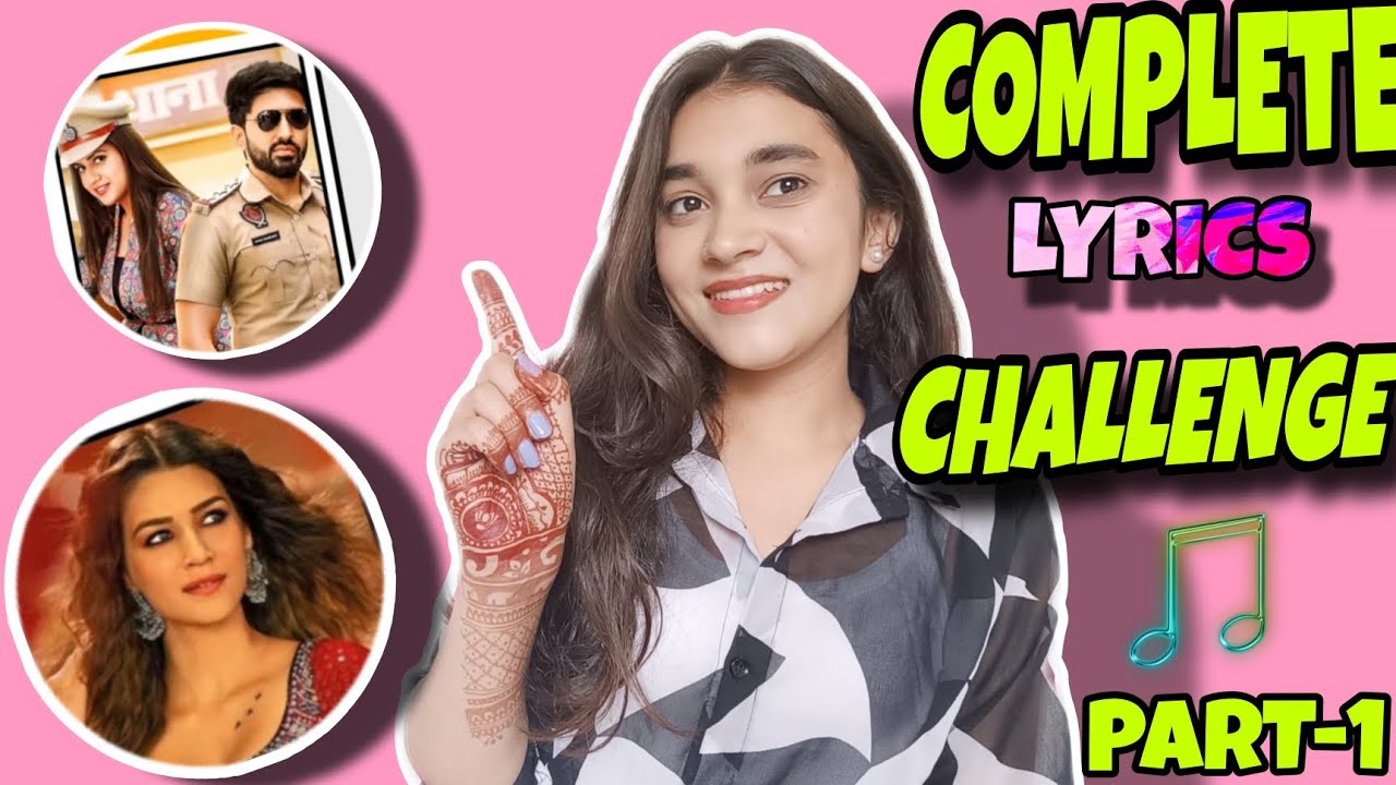 COMPLETE LYRICS CHALLENGE PART-1 #lyricschallenge #songchallenge# ...