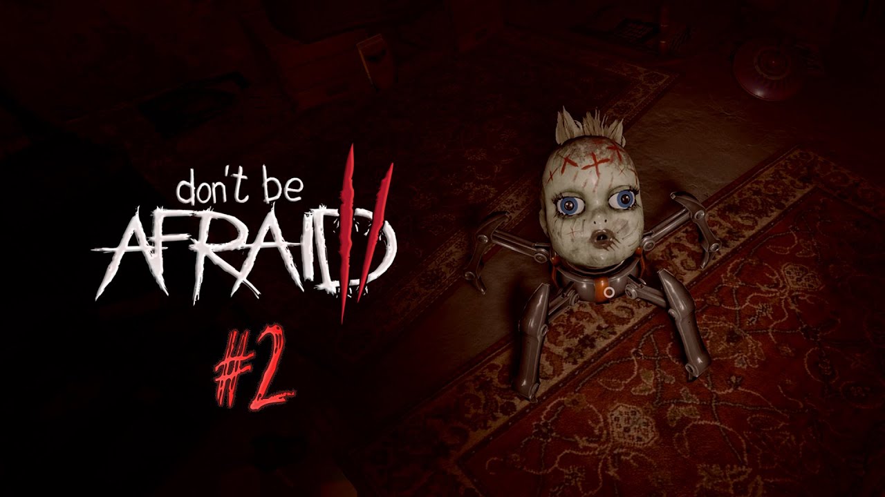 Шрамы прошлого┃Don't Be Afraid 2 #2 - YouTube