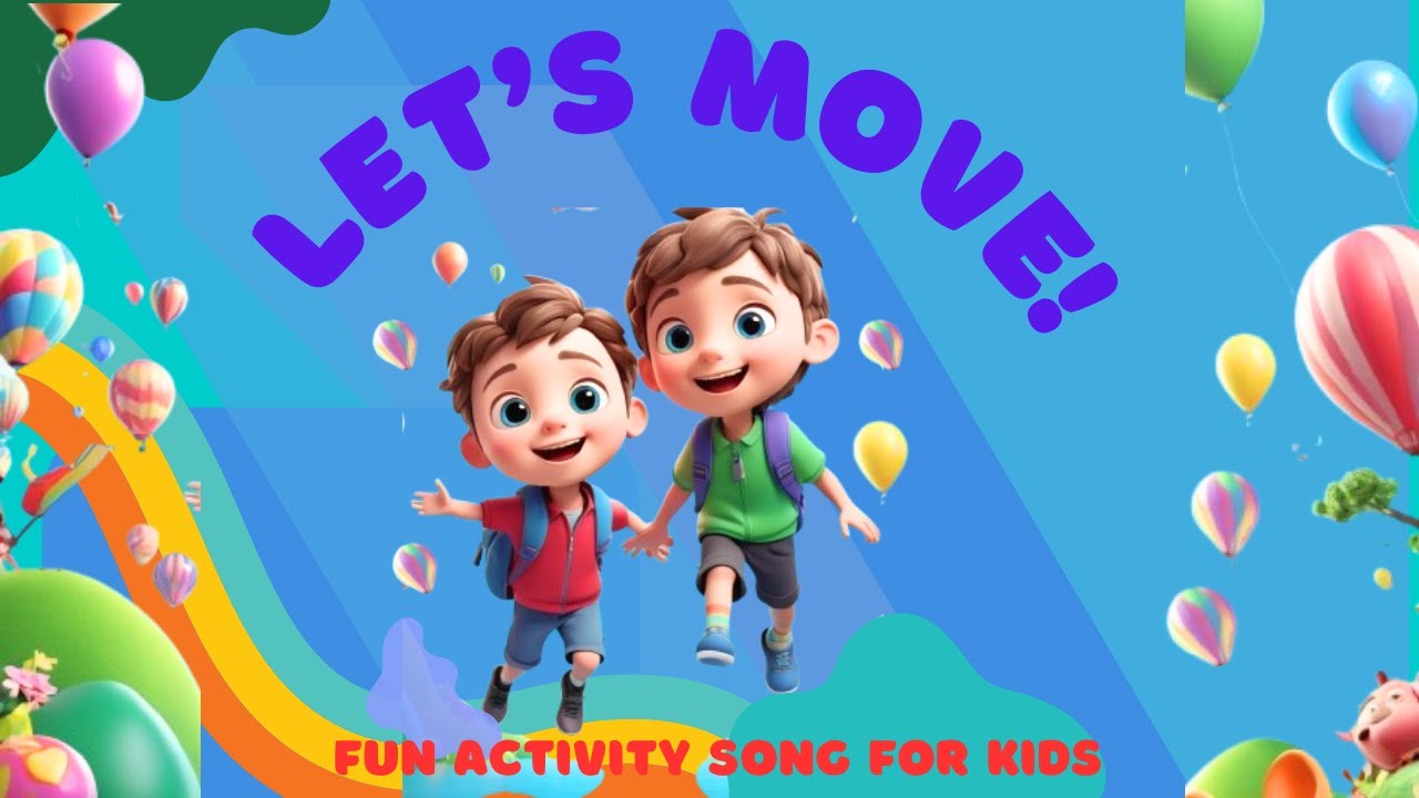 🎶 Let’s Move! Fun Activity Song for Kids🕺Fun Fitness & Activity Song ...