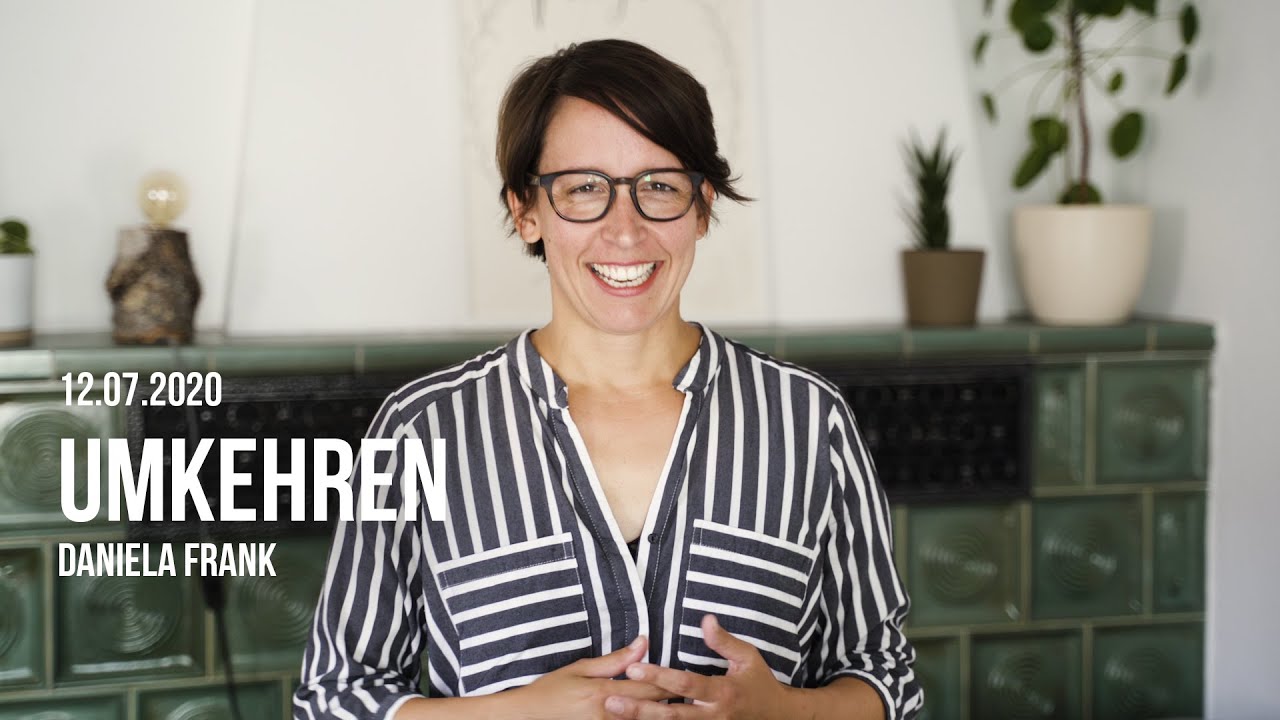 12.07.2020 | Daniela Frank | Umkehr - YouTube