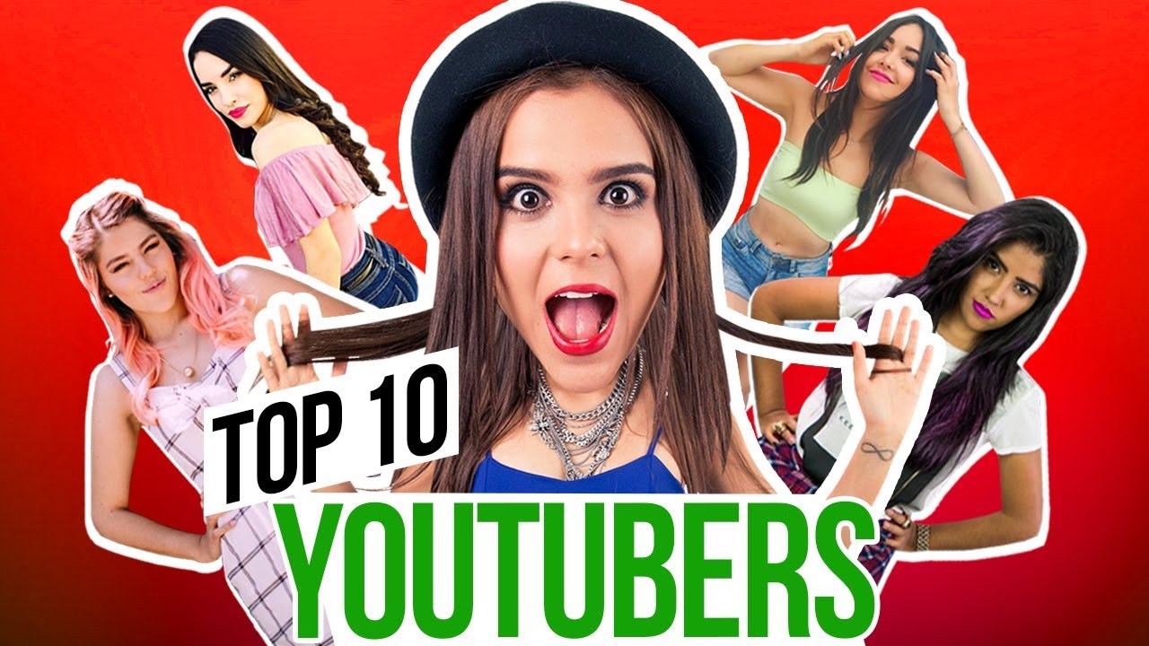 10 YOUTUBERS MEXICANAS CON MAS SUSCRIPTORES! 2017 | Kaboomred |TOP 10 ...