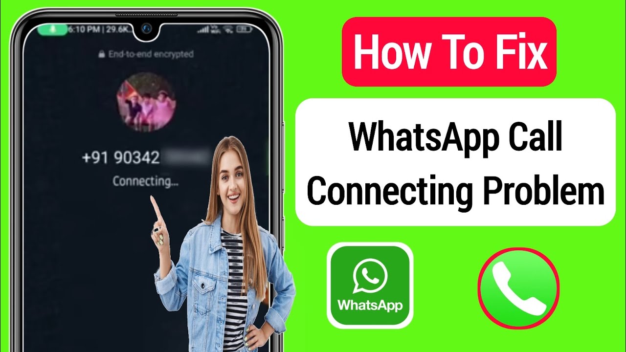 Whatsapp Call Connecting Problem Fix Whatsapp Video Call Connecting