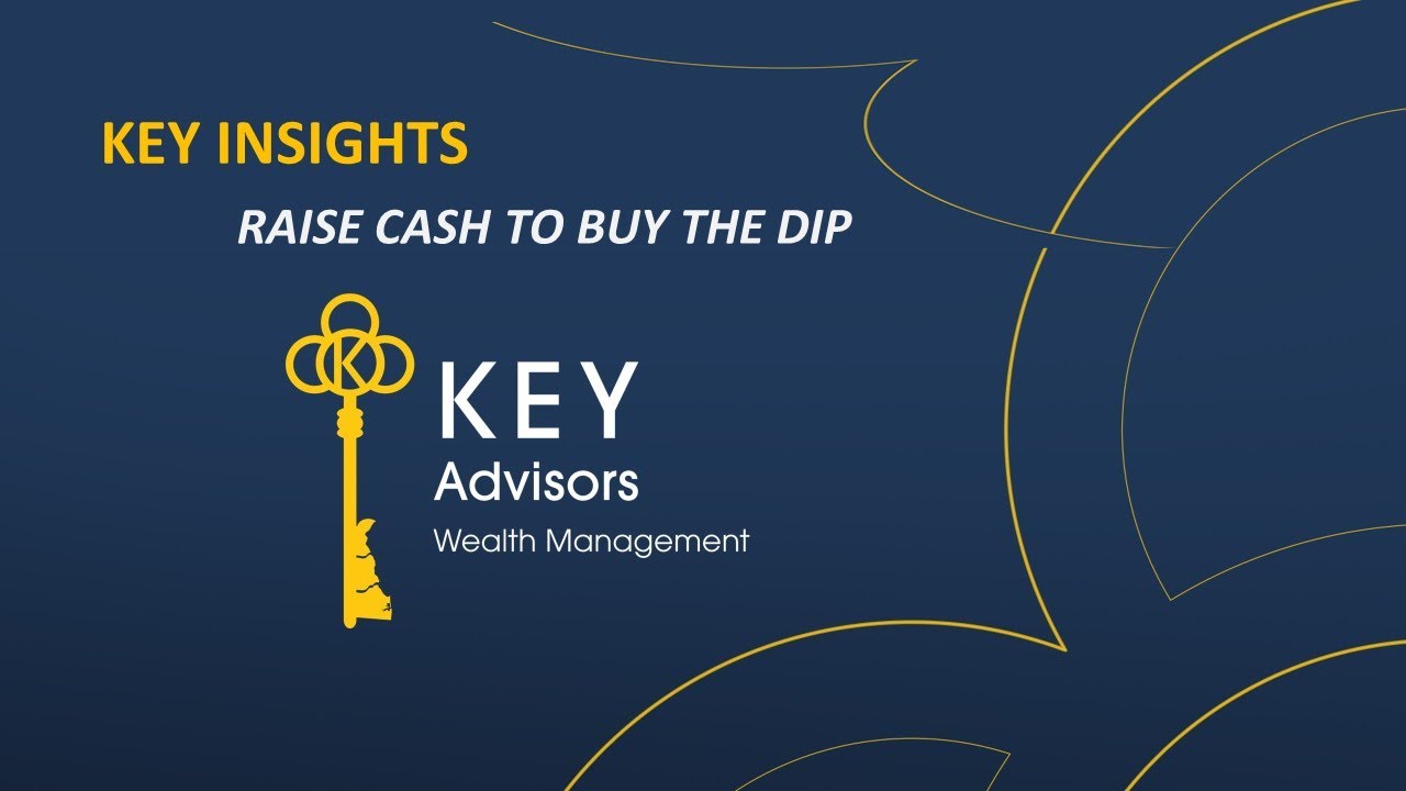 KEY INSIGHT - If you haven't raised cash how will you buy the dip ...