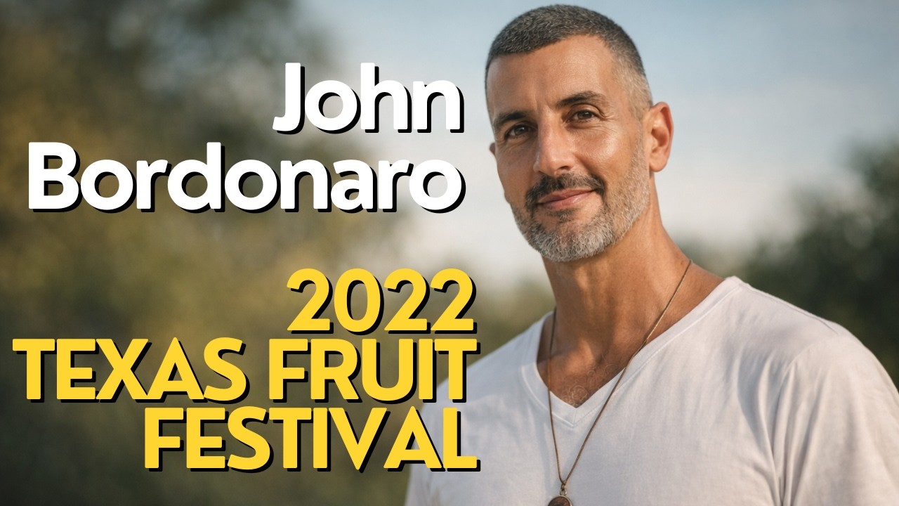 John Bordonaro - 2022 Texas Fruit Festival - 230-Day Juice Feast, Raw ...