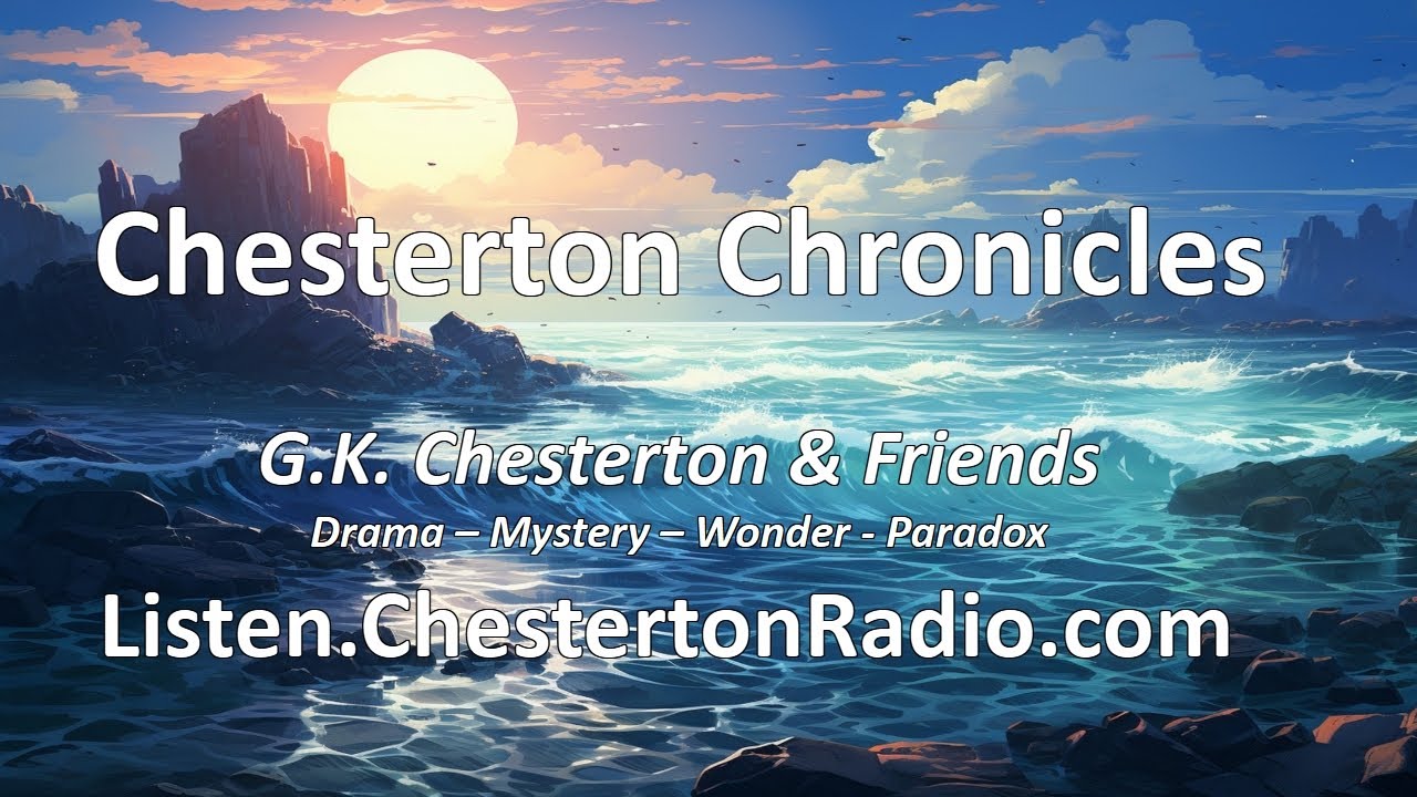 Chesterton Chronicles - Daily Variety - G. K. Chesterton & Friends ...