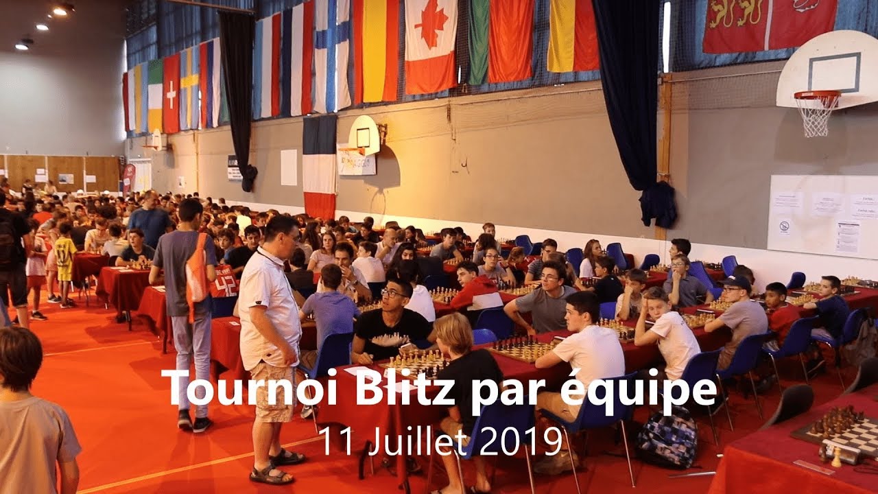 Tournoi Blitz par équipe | Festival 2019 - Jeudi 11 juillet - YouTube