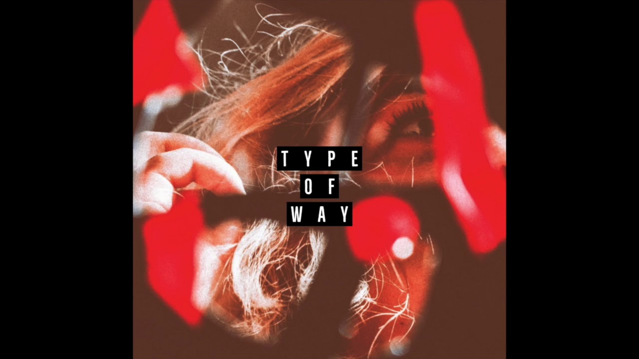 Type Of Way - YouTube
