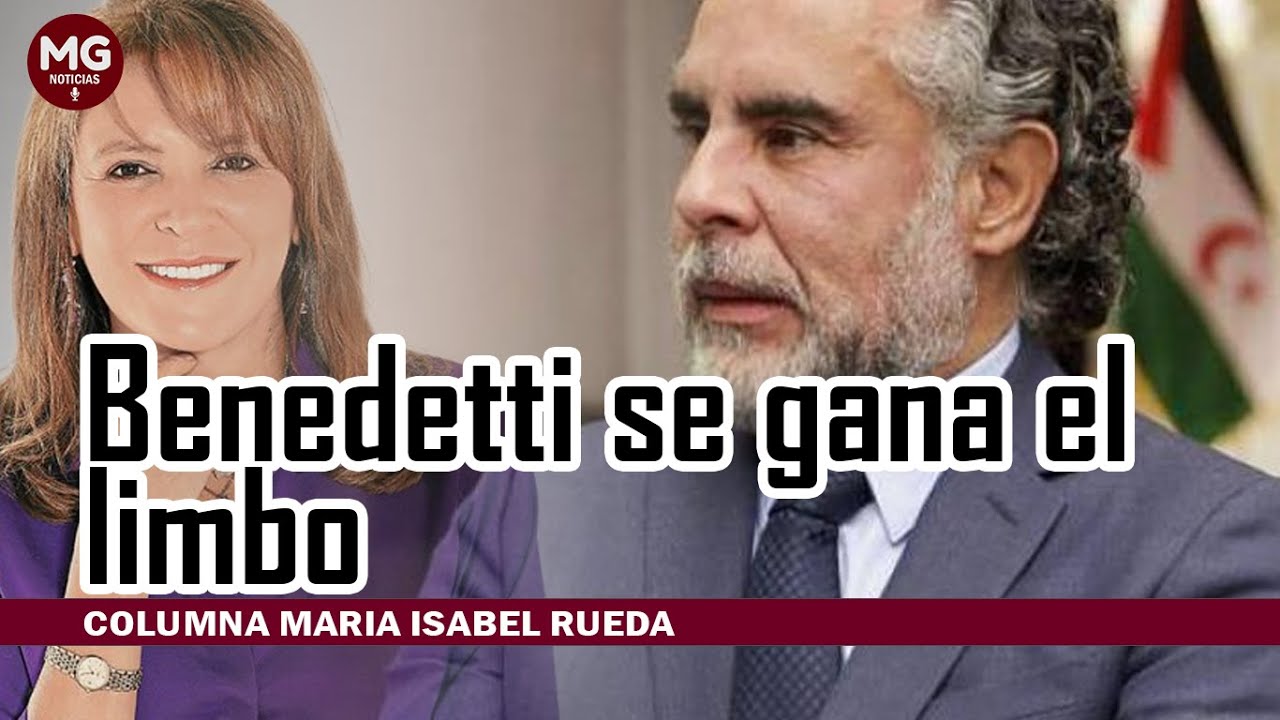 BENEDETTI SE GANA EL LIMBO 🔴 Columna Maria Isabel Rueda - YouTube
