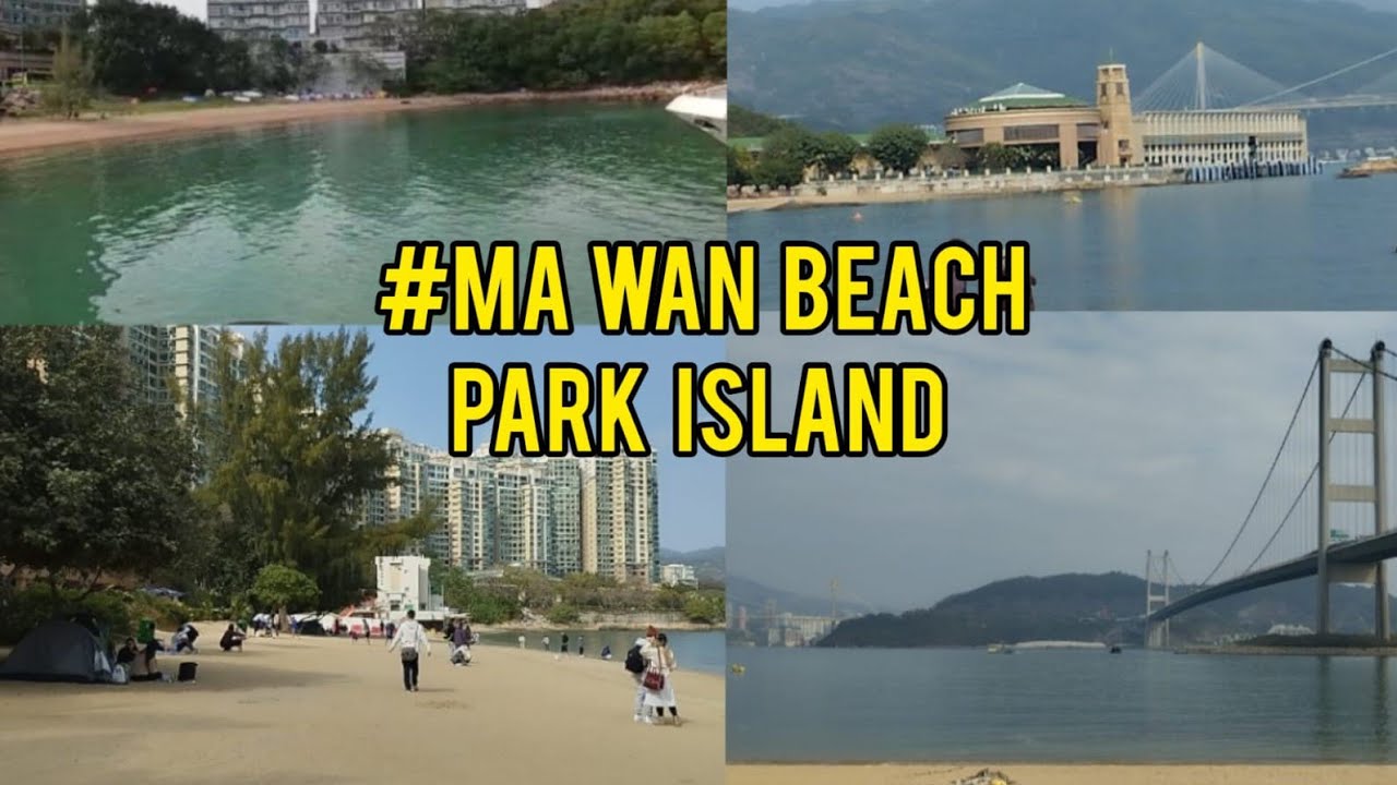Ma Wan Beach//Park Island Hong Kong /Top Attractions #touristspot ...